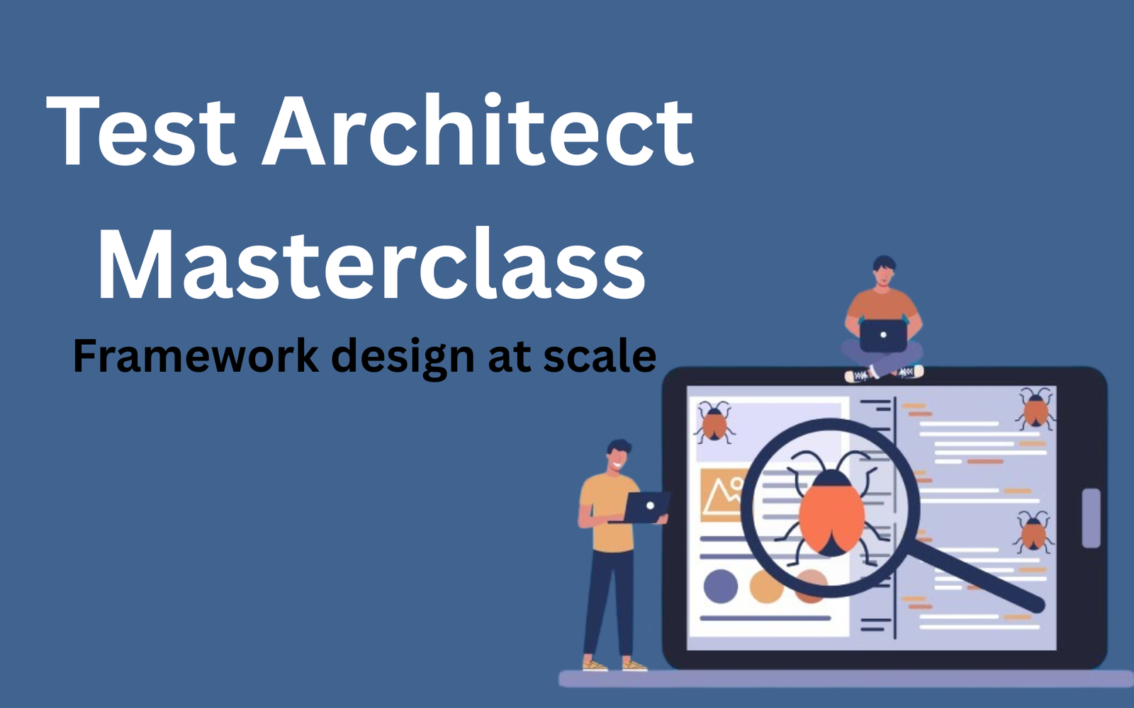 Test Architect Masterclass: Framework Design at Scale – NIEDC