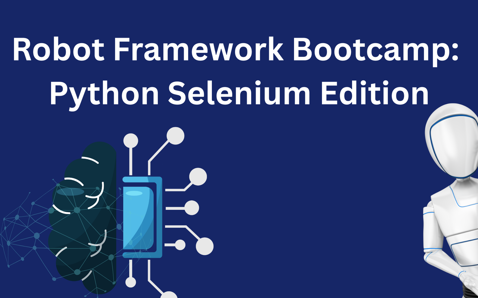 Robot Framework Bootcamp: Python Selenium Edition – NIEDC